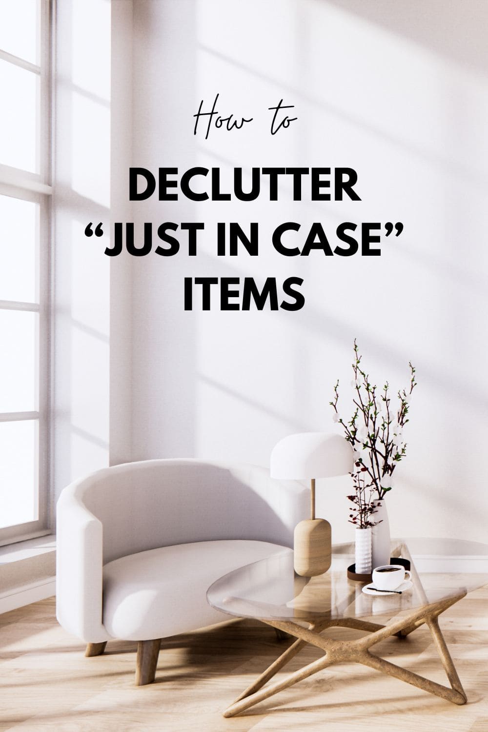 Decluttering "just in case" items | How to stop overthinking ...
